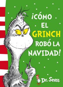 ¡Cómo el Grinch robó la Navidad! Libro álbum del Dr. Seuss | El lobo ...
